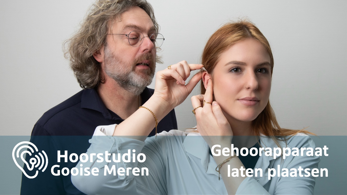 Gehoorapparaat laten plaatsen - Hoorstudio Gooise Meren